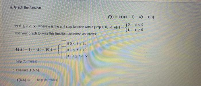 Solved a. Graph the function f(t)=4t(u(t−1)−u(t−10)) for | Chegg.com