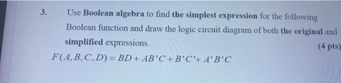 Solved 3. Use Boolean algebra to find the simplest | Chegg.com