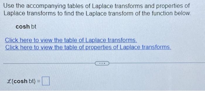 Solved Use the accompanying tables of Laplace transforms and | Chegg.com