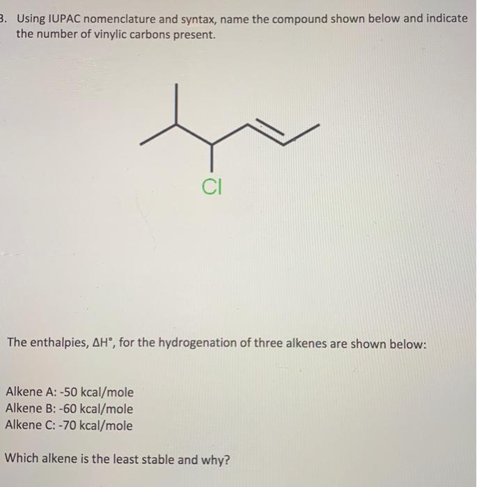 Solved 3. Using IUPAC nomenclature and syntax, name the | Chegg.com