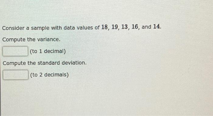Solved Consider a sample with data values of 18,19,13,16, | Chegg.com