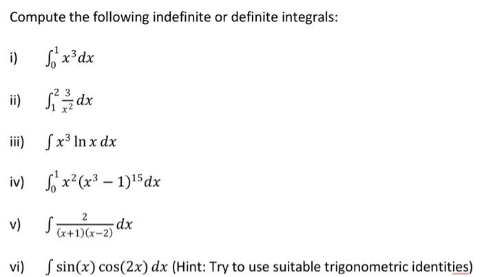 Solved Compute the following indefinite or definite | Chegg.com