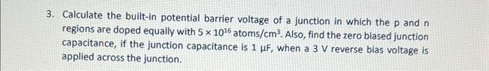 Solved 3. Calculate the built-in potential barrier voltage | Chegg.com