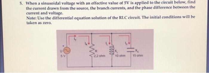 5. When a sinusoidal voltage with an effective value | Chegg.com