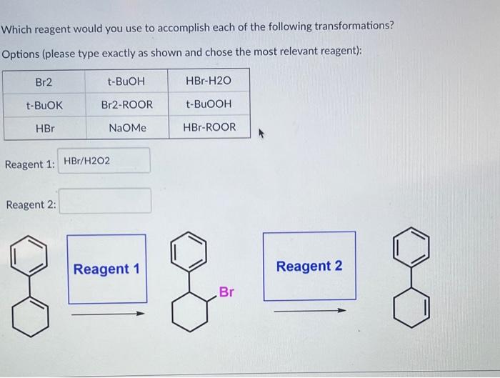 Solved Which reagent would you use to accomplish each of the | Chegg.com