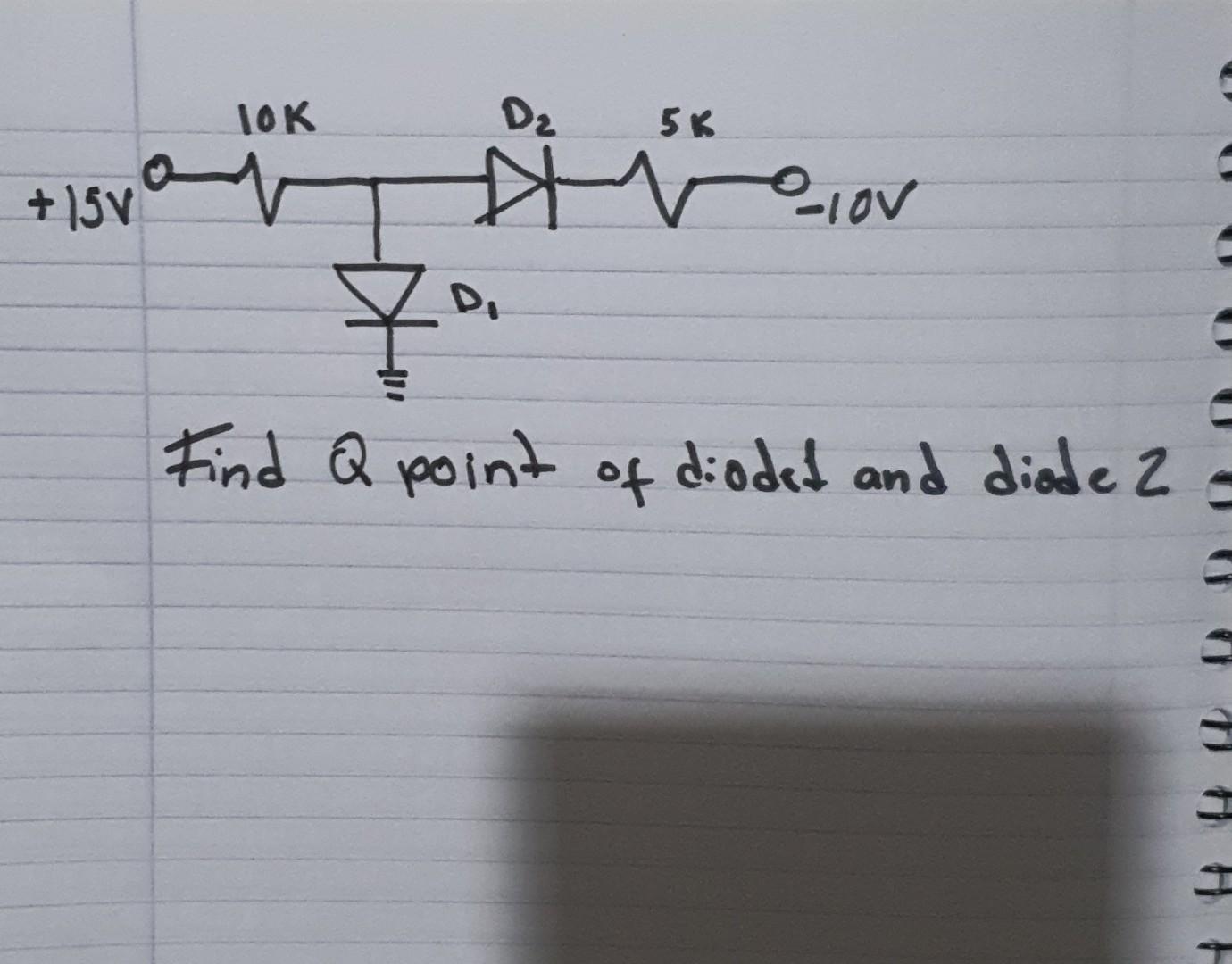 Solved Find Q point of diodet and diode 2 | Chegg.com