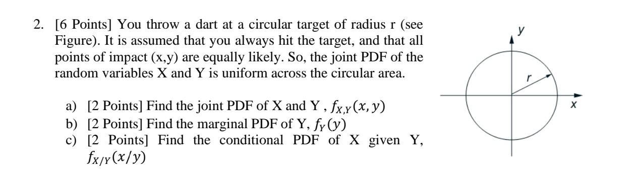 Solved 2. [6 Points] You throw a dart at a circular target | Chegg.com