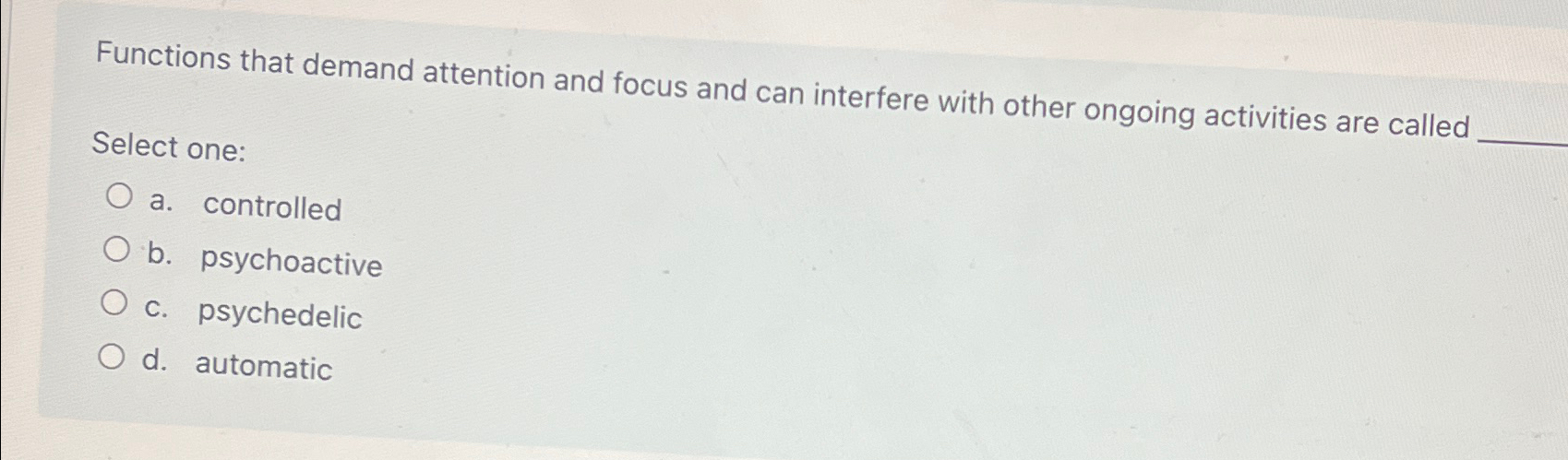 Solved Functions that demand attention and focus and can | Chegg.com