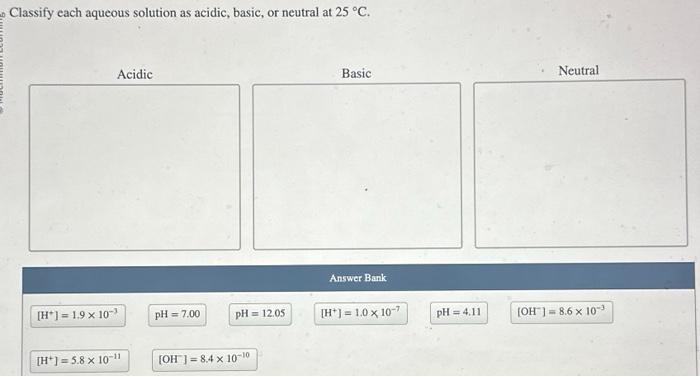 Solved Classify each aqueous solution as acidic, basic, or | Chegg.com