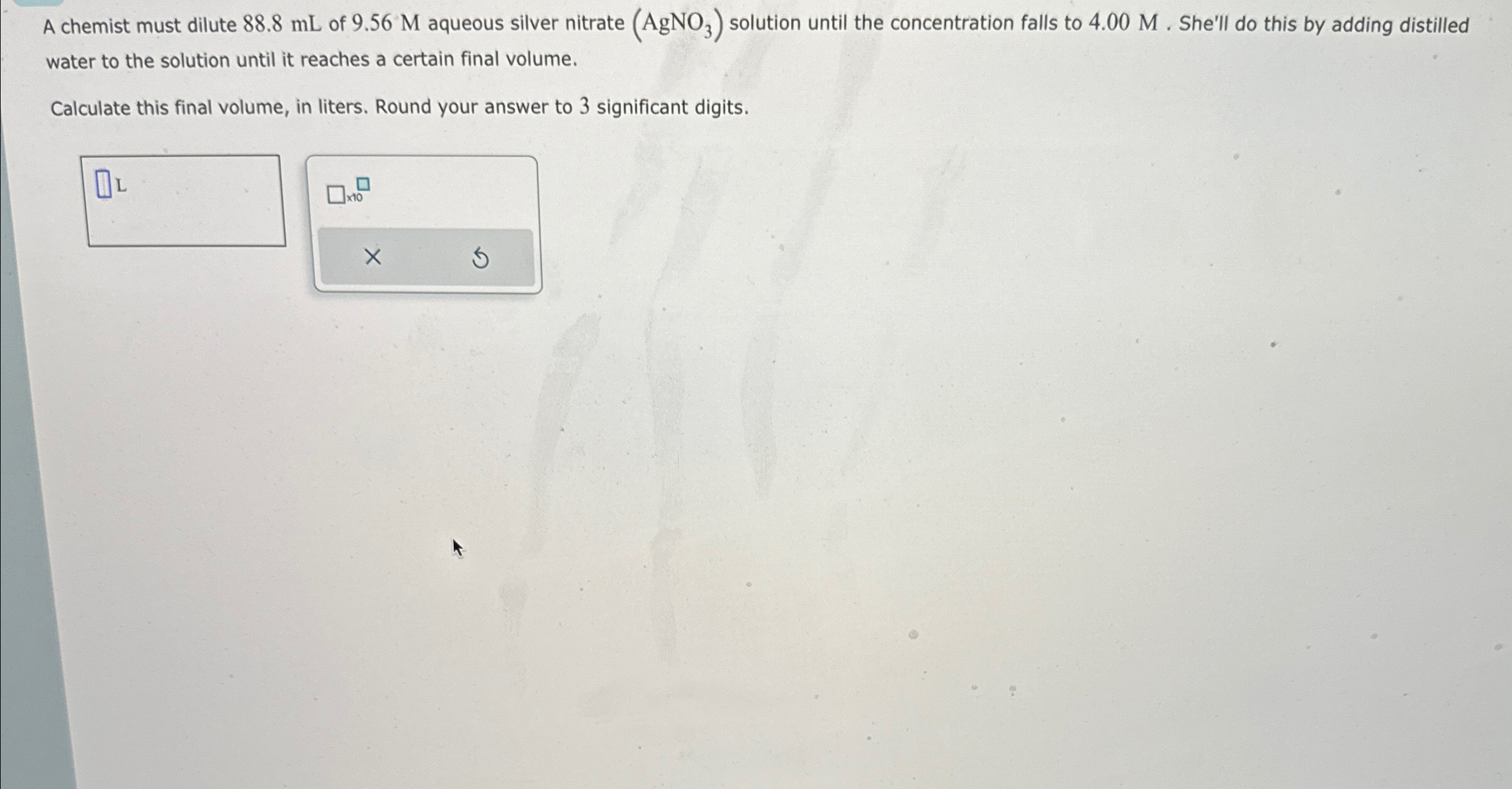 Solved A chemist must dilute 88.8mL ﻿of 9.56M ﻿aqueous | Chegg.com