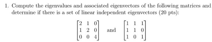 Solved 1. Compute the eigenvalues and associated | Chegg.com