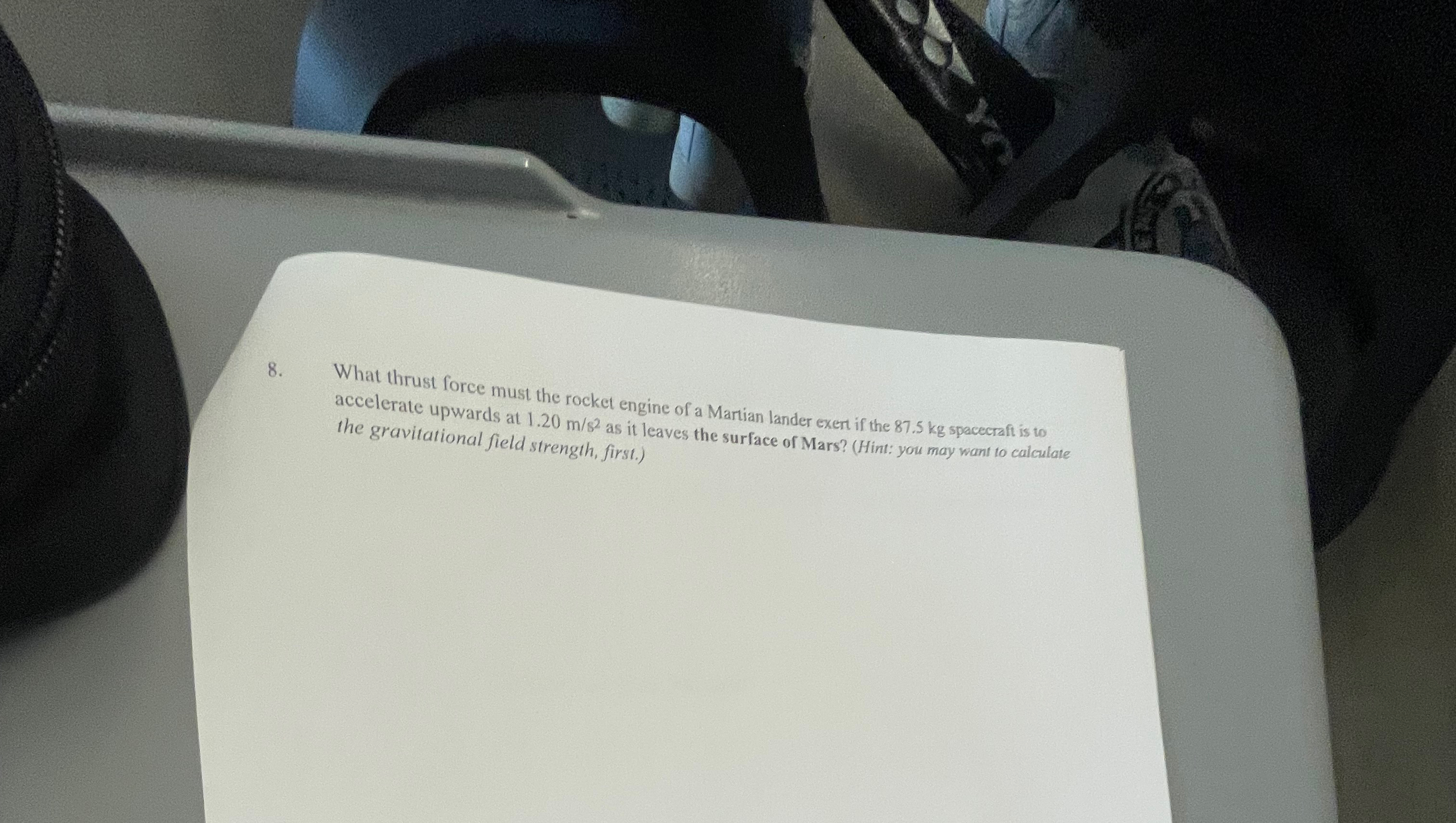 Solved What thrust force must the rocket engine of a Martian | Chegg.com
