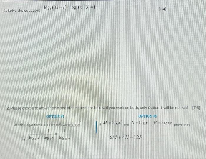 Solved Solve the equation: log2(3x−7)−log2(x−3)=1 [T-4] 2. | Chegg.com