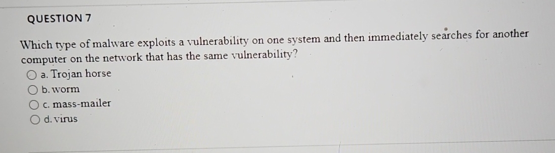 Solved Question 7which Type Of Malware Exploits A 
