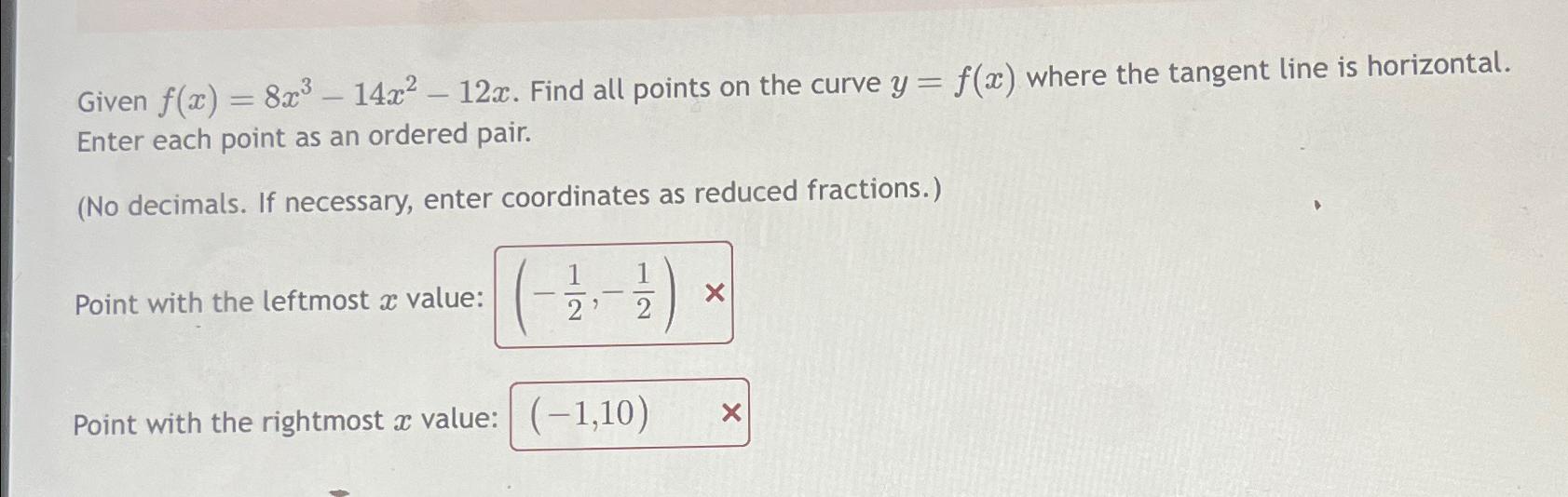 Solved Given f(x)=8x3-14x2-12x. ﻿Find all points on the | Chegg.com