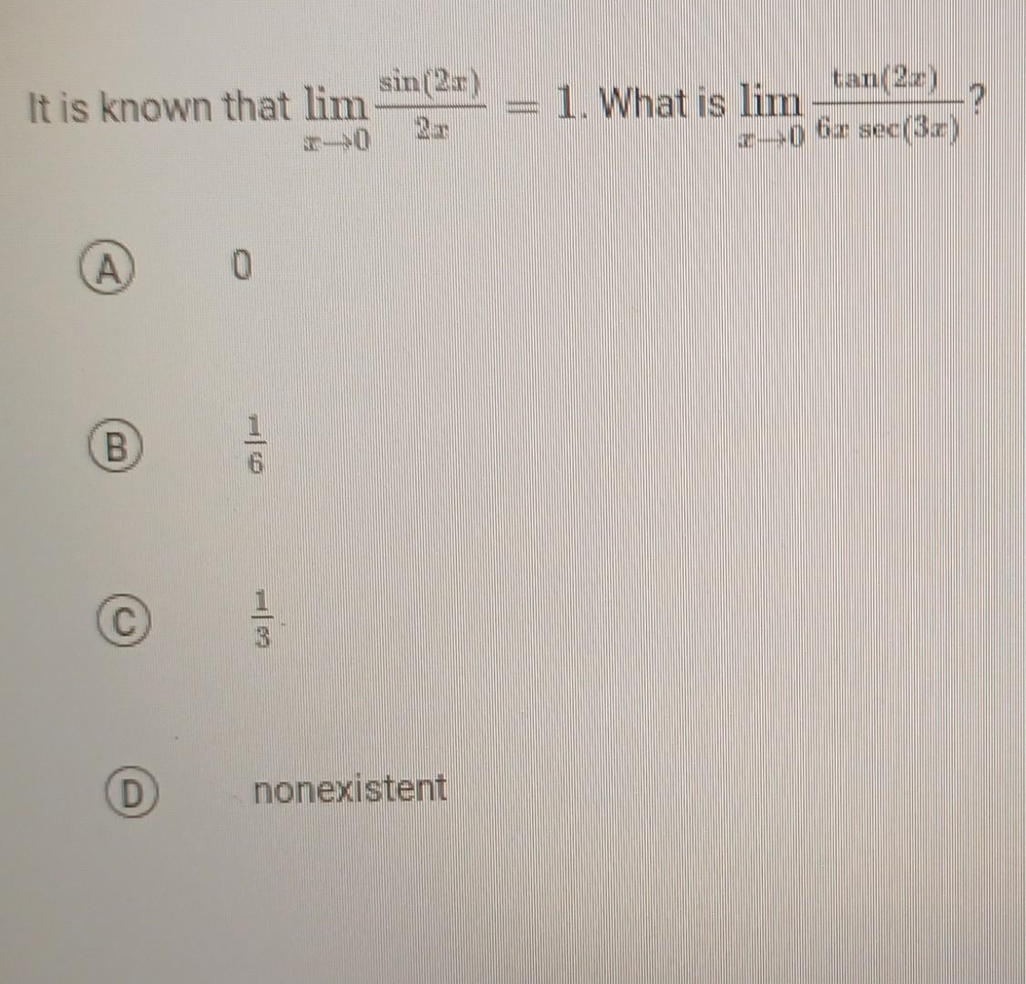 Solved It is known that limx→02xsin(2x)=1. What is | Chegg.com