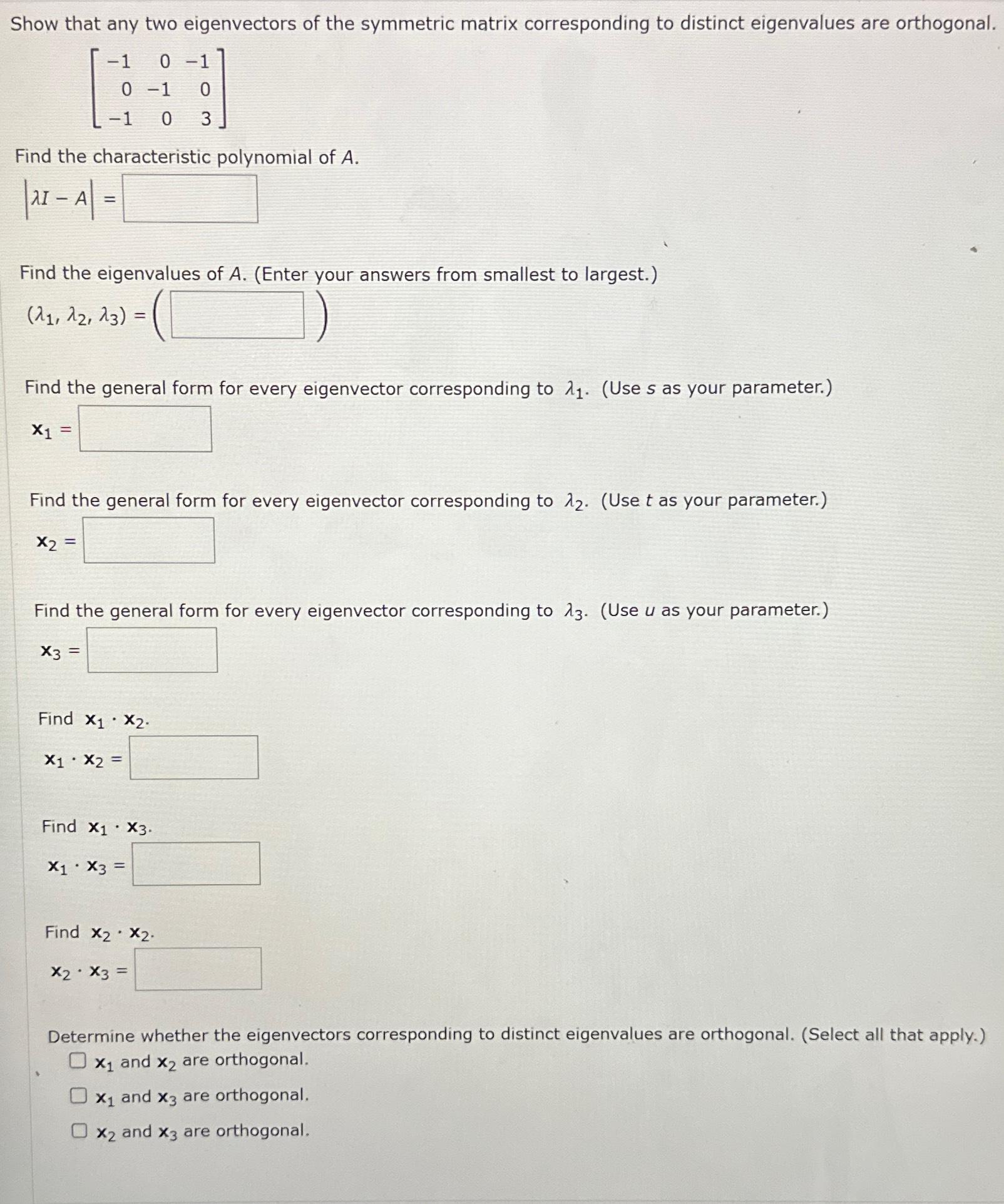 Solved Show that any two eigenvectors of the symmetric | Chegg.com