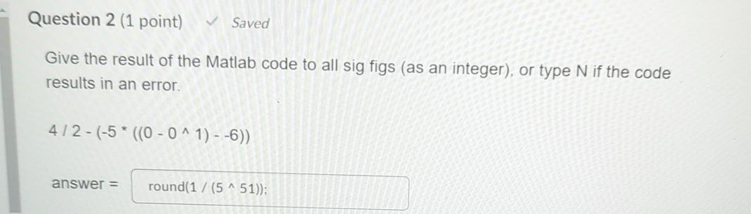 Solved Question 2 (1 ﻿point) ﻿SavedGive the result of the | Chegg.com