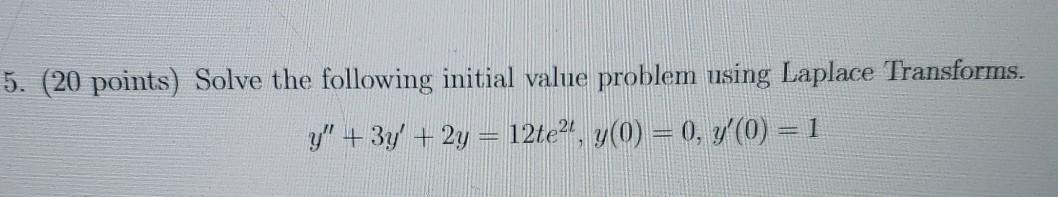 Solved 5. (20 points) Solve the following initial value | Chegg.com