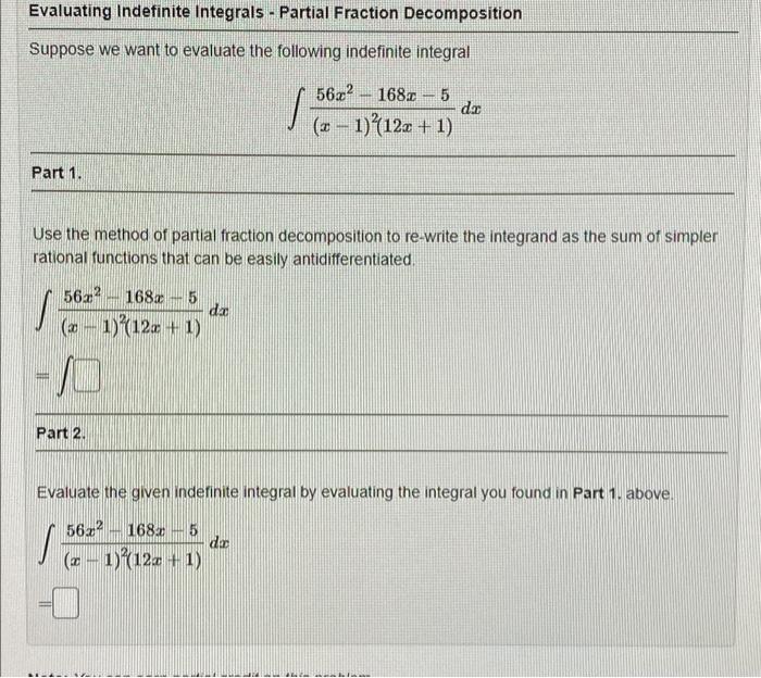 Solved Evaluating Indefinite Integrals - Partial Fraction | Chegg.com