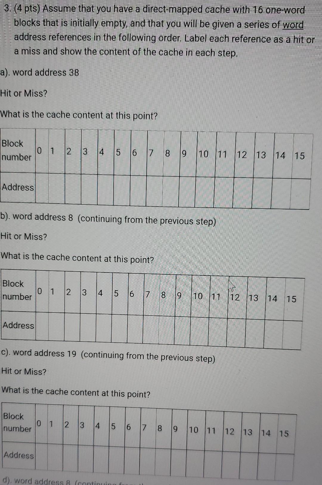 Solved 3. (4 pts) Assume that you have a direct-mapped cache | Chegg.com