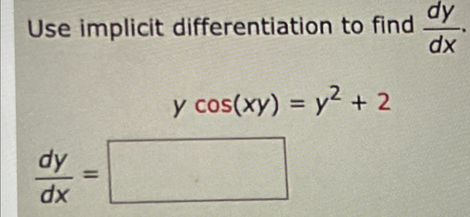 Solved Use implicit differentiation to find | Chegg.com