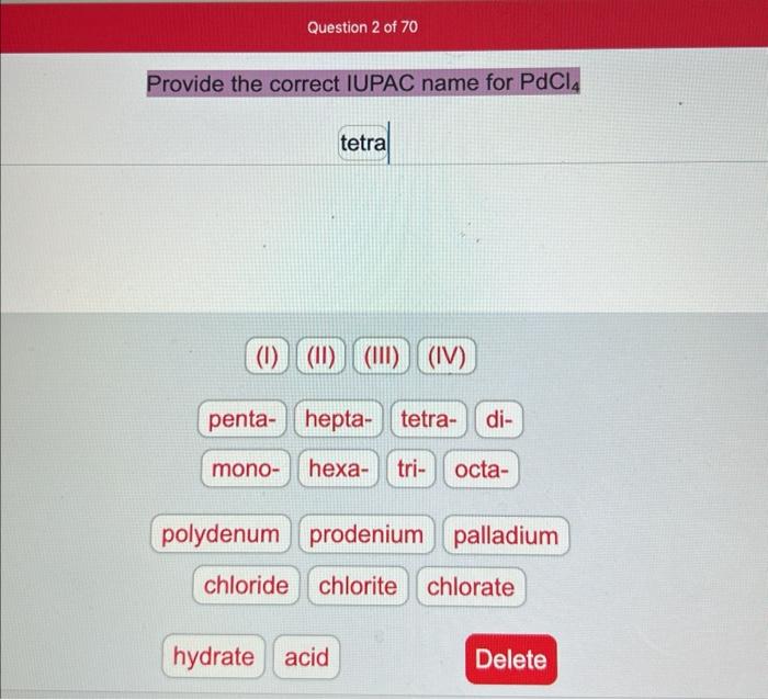 Solved Provide the correct IUPAC name for PdCl4 | Chegg.com