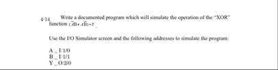 Solved 4-14 ﻿Write a documented program which will simulate | Chegg.com