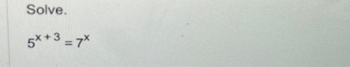 Solved Solve. 5x+3=7x | Chegg.com