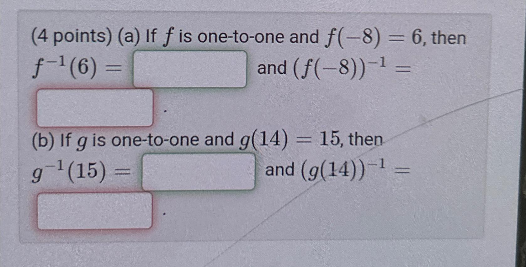 Solved ( 4 ﻿points) (a) ﻿If f ﻿is one-to-one and f(-8)=6, | Chegg.com