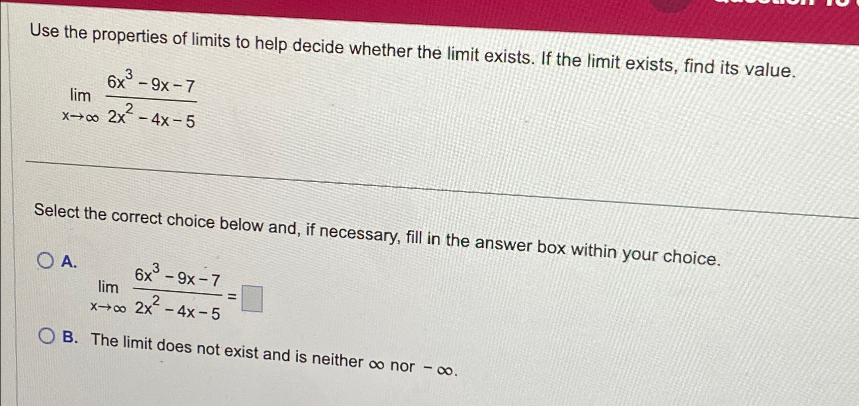 Solved Use the properties of limits to help decide whether | Chegg.com