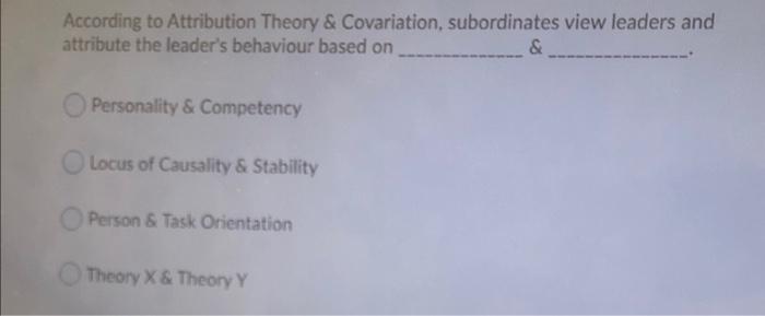 Solved According to Attribution Theory & Covariation, | Chegg.com