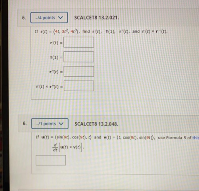Solved 5. - 4 points v SCALCET8 13.2.021. If r(t) = (4t, 32, | Chegg.com Solved 5. - 4 points v SCALCET8 13.2.021. If r(t) = (4t, 32, | Chegg.com
