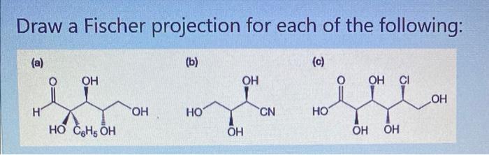 Solved Draw a Fischer projection for each of the following: | Chegg.com