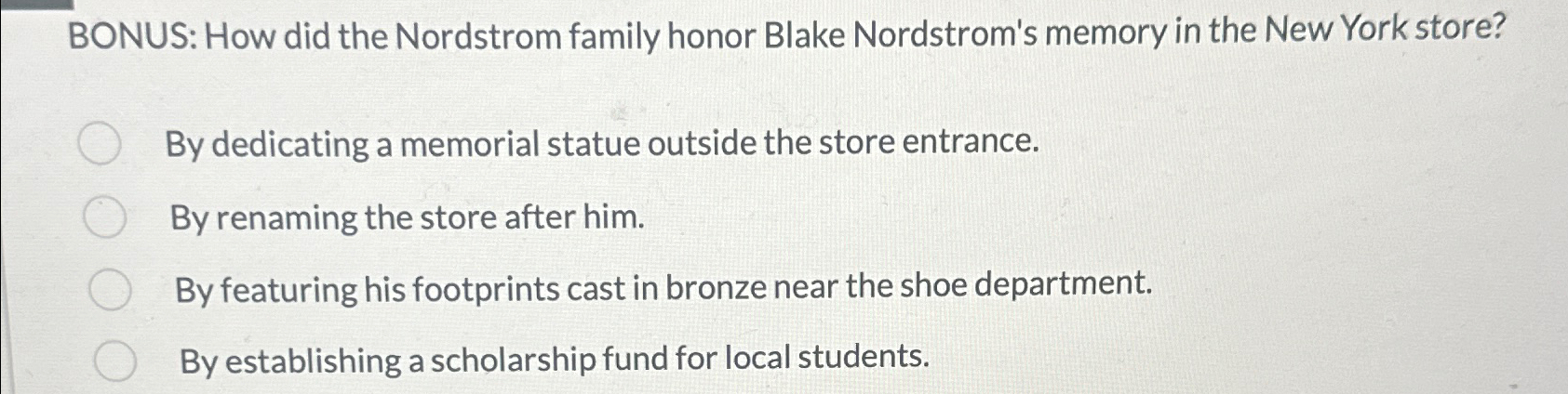 Solved BONUS: How did the Nordstrom family honor Blake | Chegg.com