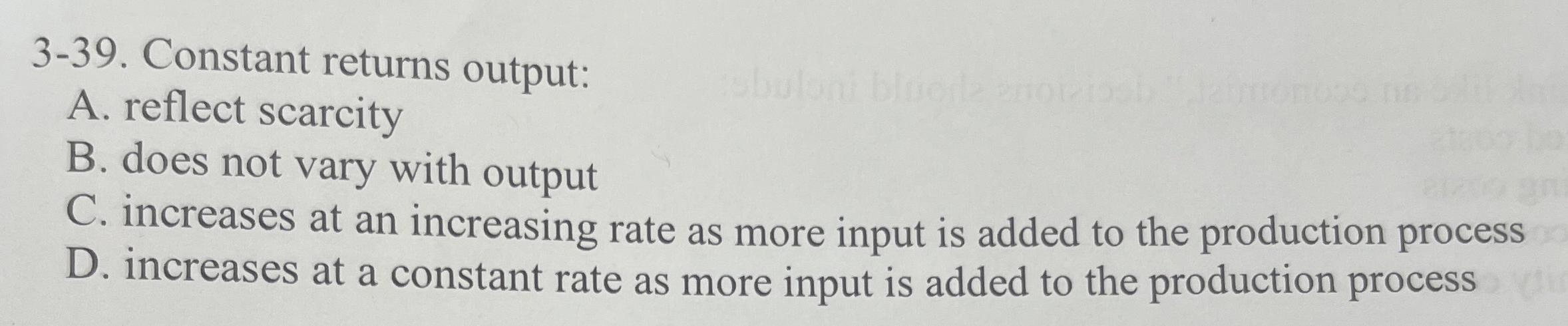 Solved 3-39. ﻿Constant returns output:A. ﻿reflect scarcityB. | Chegg.com