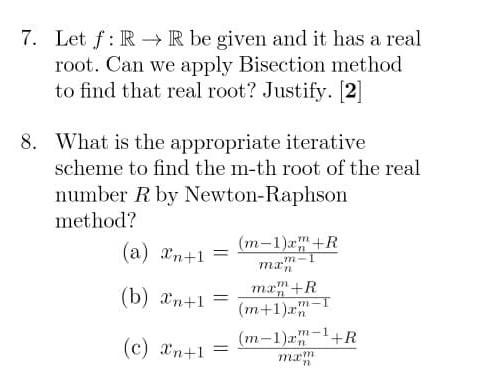 Solved 7. Let f:R→R be given and it has a real root. Can we | Chegg.com