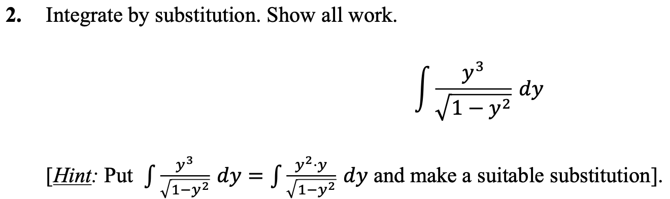 Solved Integrate by ﻿substitution. Show all | Chegg.com