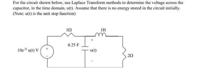Solved For the circuit shown below, use Laplace Transform | Chegg.com