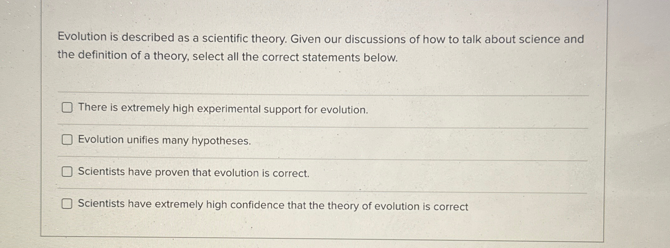Solved Evolution is described as a scientific theory. Given | Chegg.com
