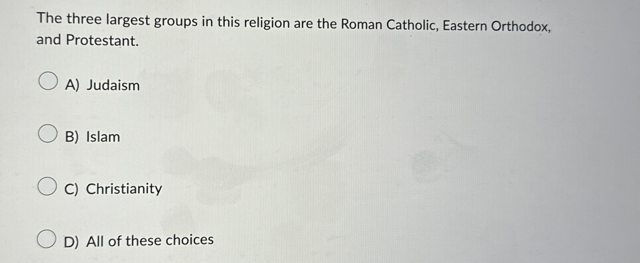 Solved The three largest groups in this religion are the | Chegg.com