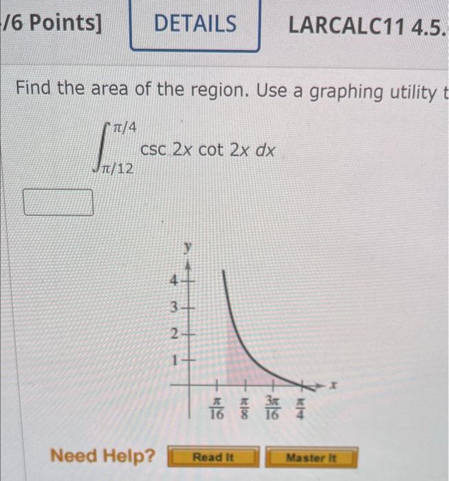 Solved /6 Points] LARCALC11 4.5 Find the area of the region. | Chegg.com