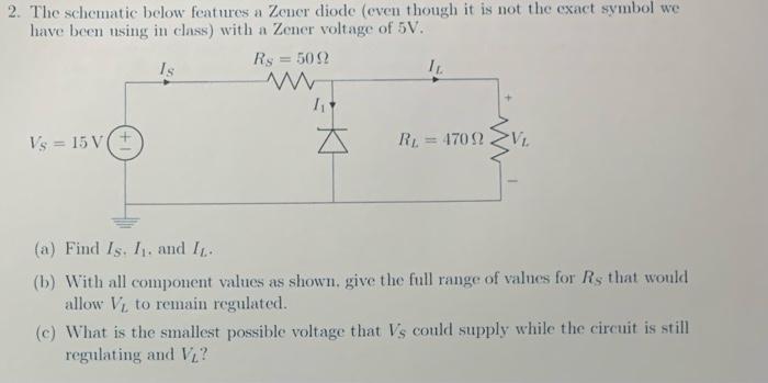 Solved 2. The schematic below features a Zener diode (even | Chegg.com