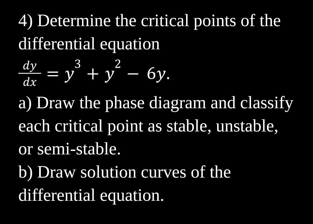 Solved 4) Determine the critical points of the differential | Chegg.com