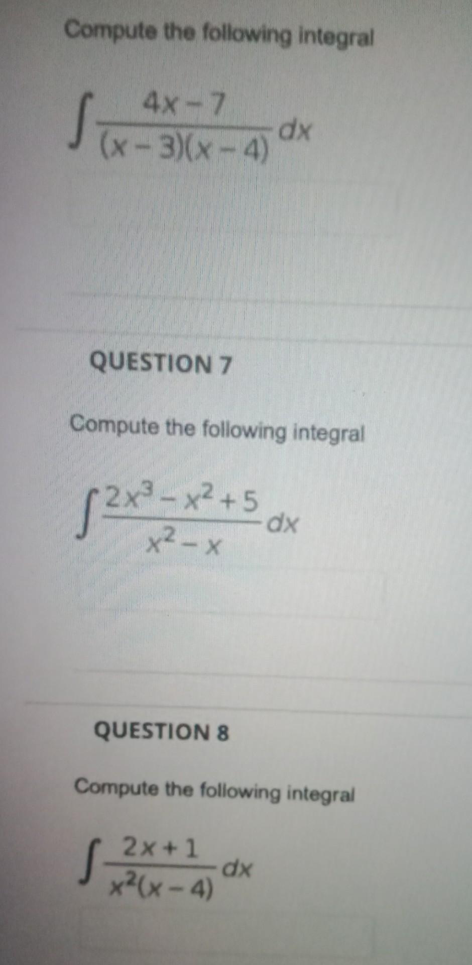 Solved Compute the following integral 4x - 7 dx (x-3)(x-4) | Chegg.com