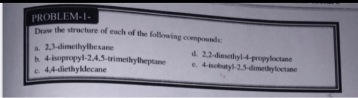 Solved PROBLEM-1. Draw the structure of each of the | Chegg.com