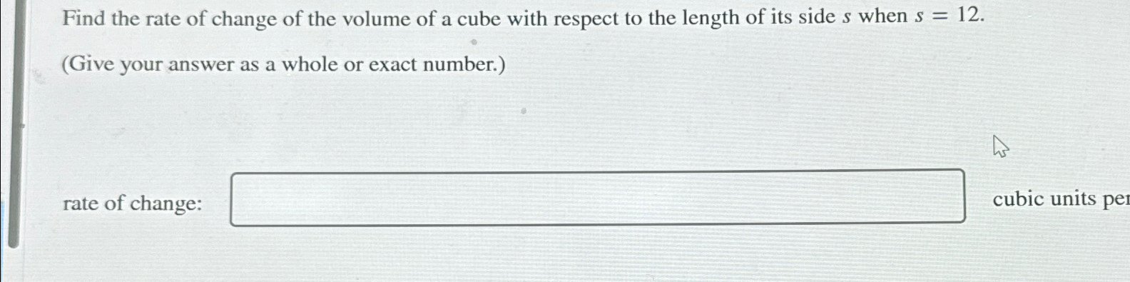 Solved Find the rate of change of the volume of a cube with | Chegg.com