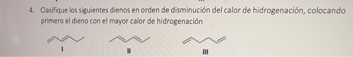 Solved rank the following dienes in order of decreasing heat | Chegg.com