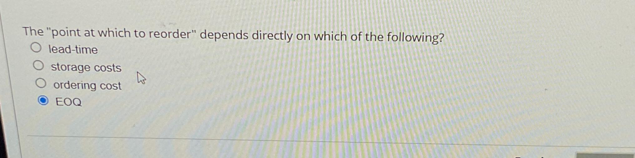 Solved The "point at which to reorder" depends directly on | Chegg.com