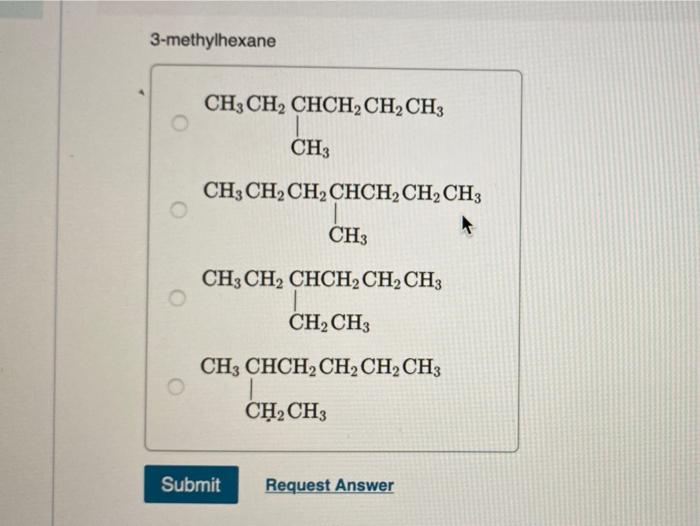 Solved 3-methylhexane CH, CH, CHCH, CH2CH3 CH3 CH3CH, CH, | Chegg.com